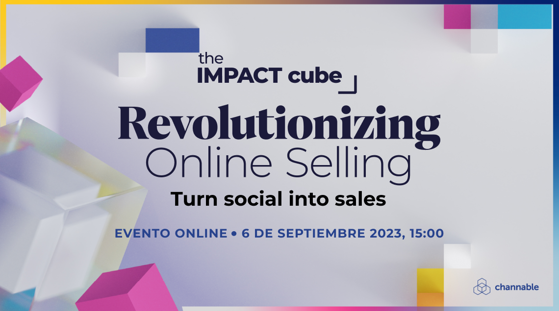 IMPACT cube 2023: Impulsa tus ventas en redes sociales